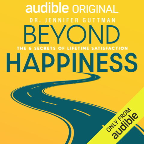 Beyond Happiness: The 6 Secrets of Lifetime Satisfaction (Audible ...